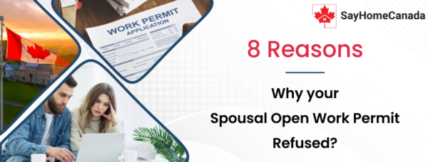 Spouse Open Work Permit Canada: 8 Shocking Refusal Reasons